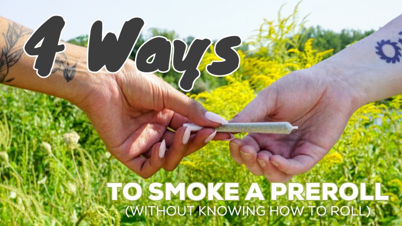 4 Ways to Smoke a Pre-roll Without Knowing How to Roll - Roselle IL ...